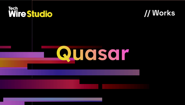 Quasar // TechWire Studio
